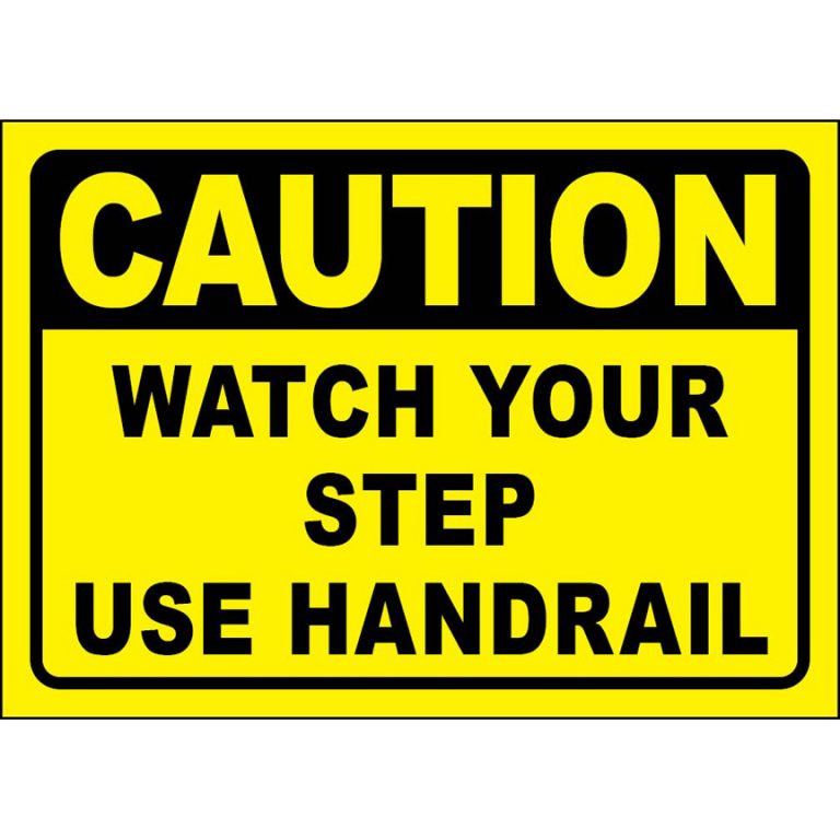 CS-218 Caution Watch Your Step Use Handrail - Carroll Printing